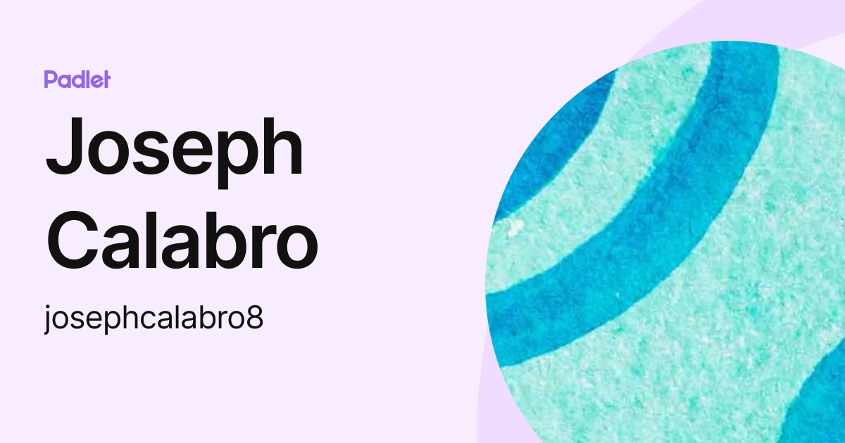 Joseph Calabro (josephcalabro8) profile | Padlet