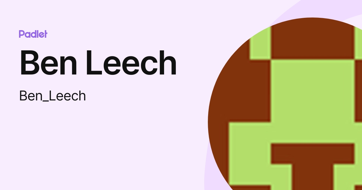 Ben Leech (Ben_Leech) profile | Padlet