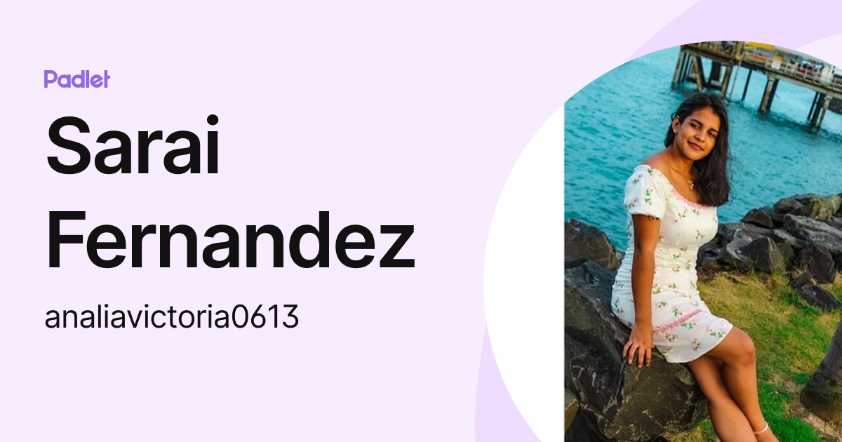 Sarai Fernandez (analiavictoria0613) profile | Padlet