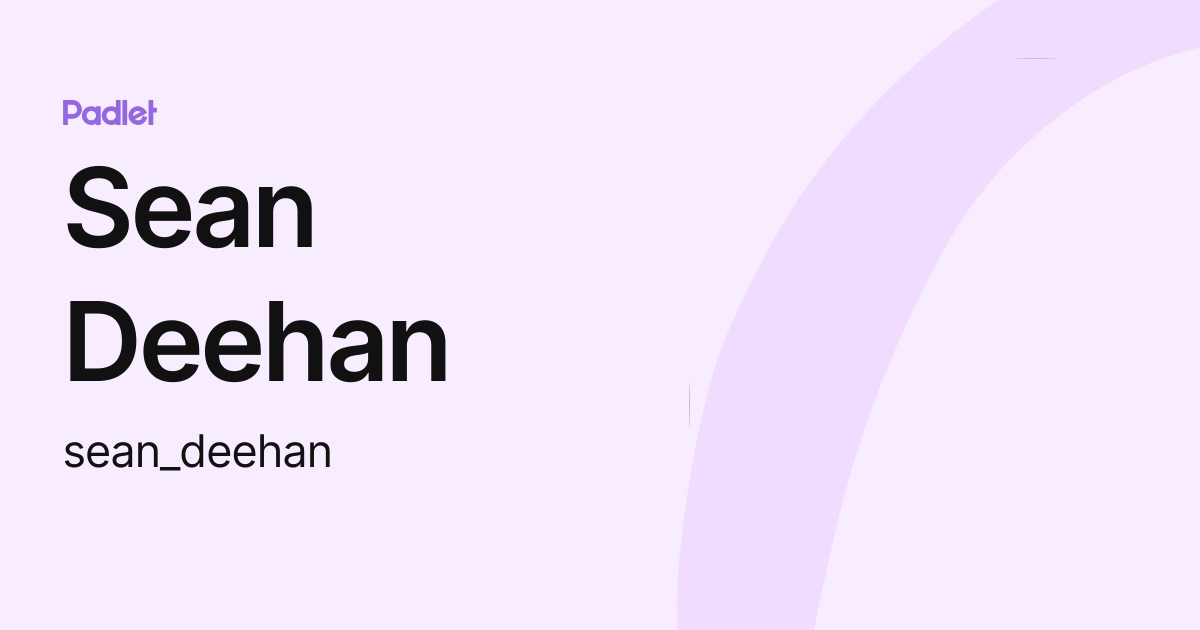 Sean Deehan (sean_deehan) profile | Padlet