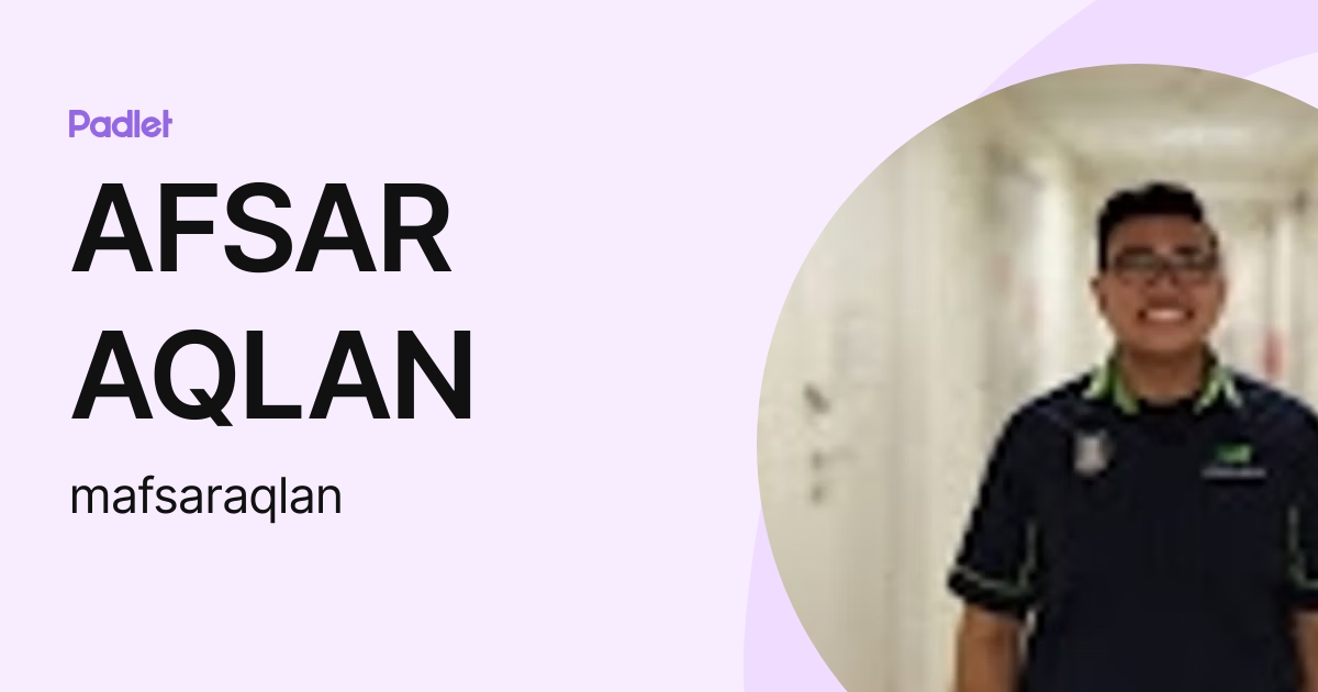 AFSAR AQLAN (mafsaraqlan) profile | Padlet
