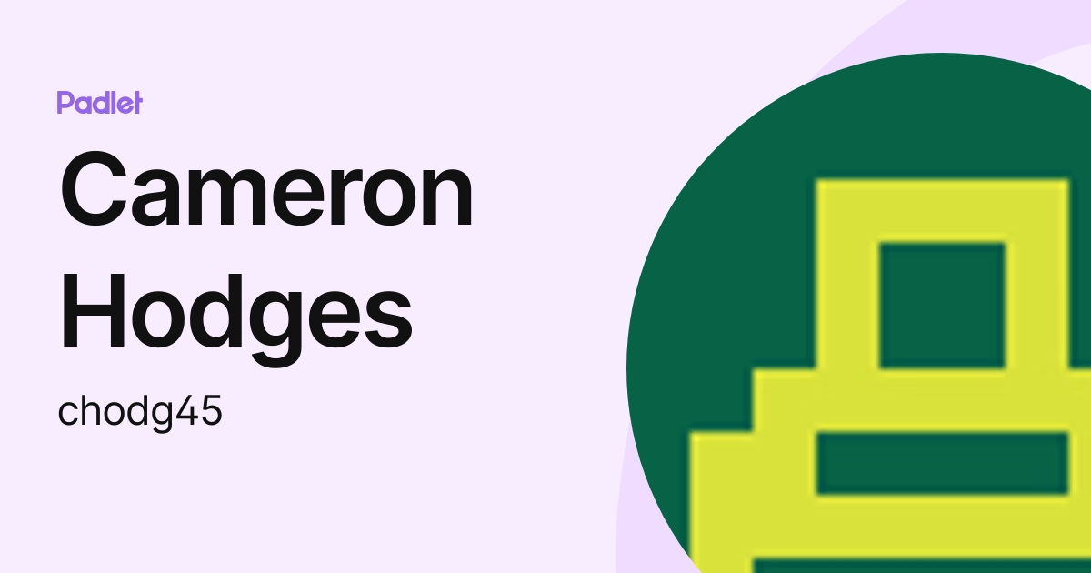 Cameron Hodges (chodg45) profile | Padlet