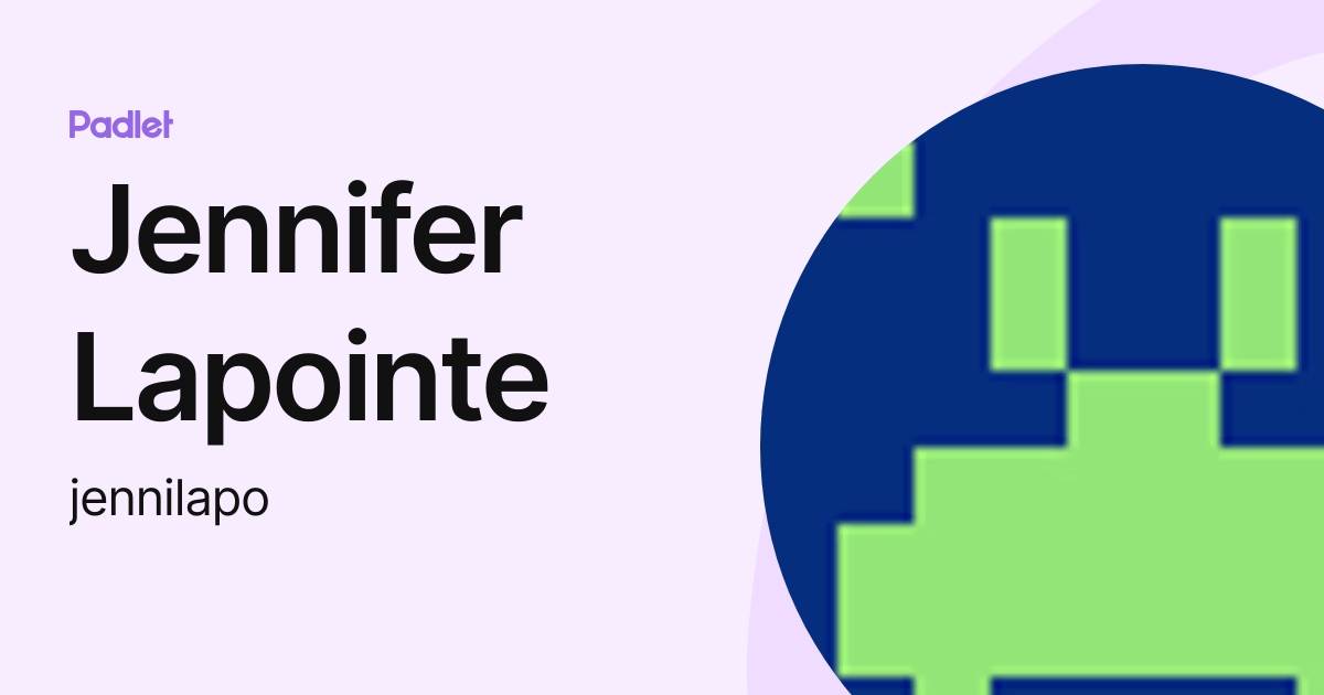 Jennifer Lapointe (jennilapo) profile | Padlet