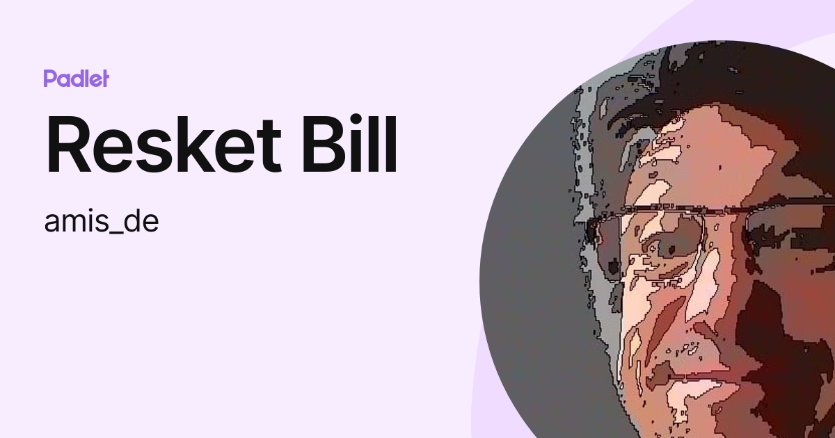 Resket Bill (amis_de) profile | Padlet