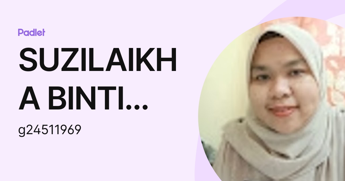 SUZILAIKHA BINTI HUSIN KPM-Guru (g24511969) profile | Padlet