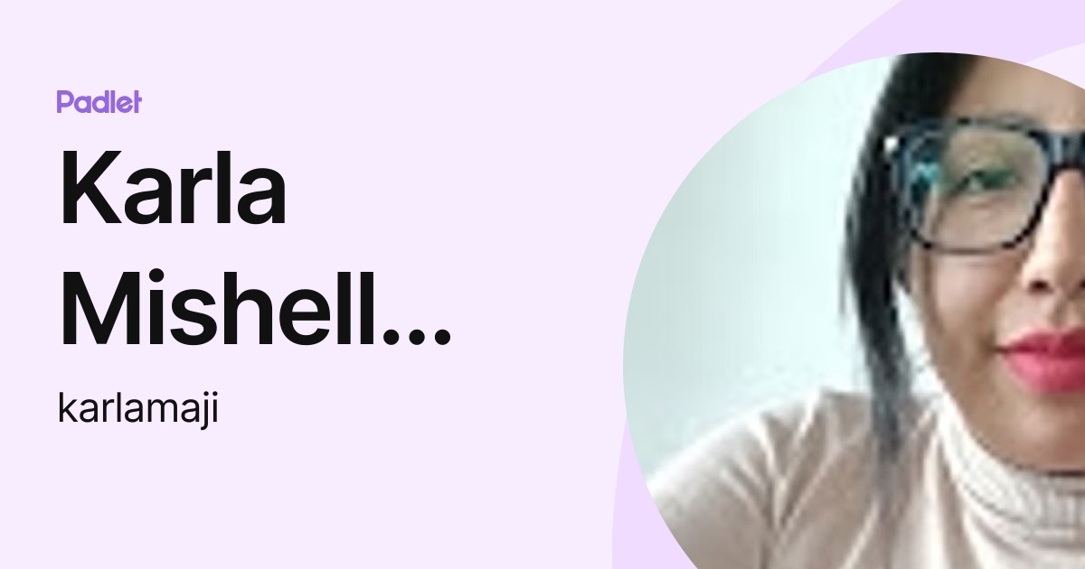 Karla Mishell Maji Disho (karlamaji) profile | Padlet