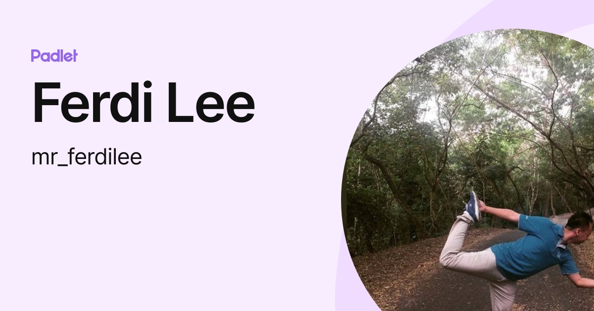 Ferdi Lee (mr_ferdilee) profile | Padlet