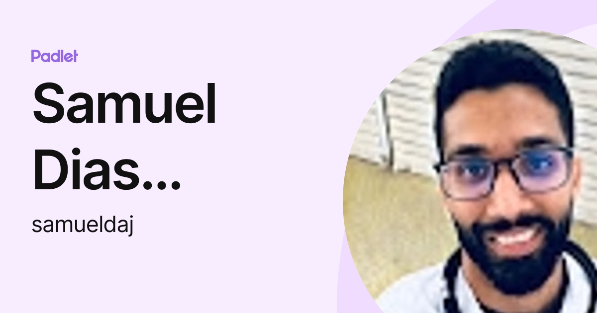 Samuel Dias Araújo Júnior (samueldaj) profile | Padlet