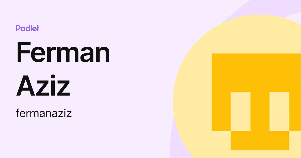 Ferman Aziz (fermanaziz) profile | Padlet