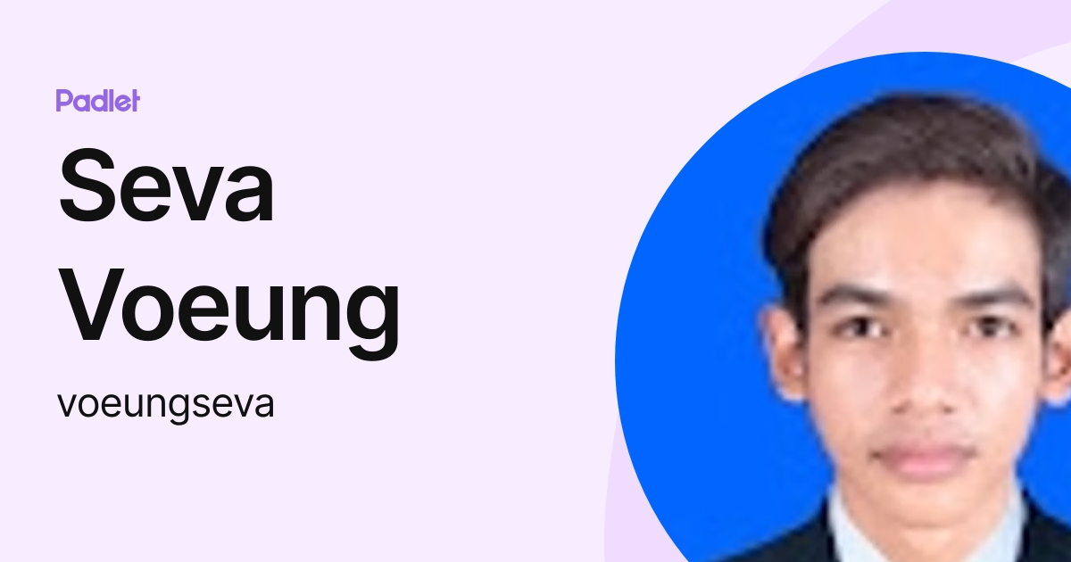Seva Voeung (voeungseva) profile | Padlet
