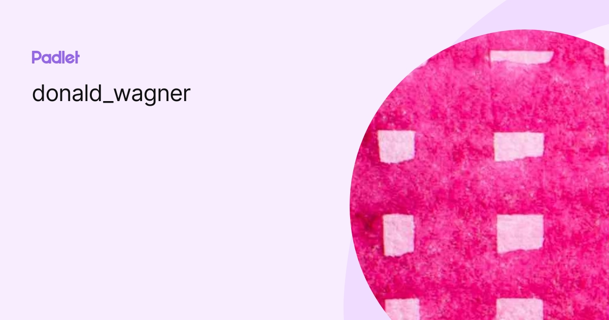 donald_wagner profile | Padlet