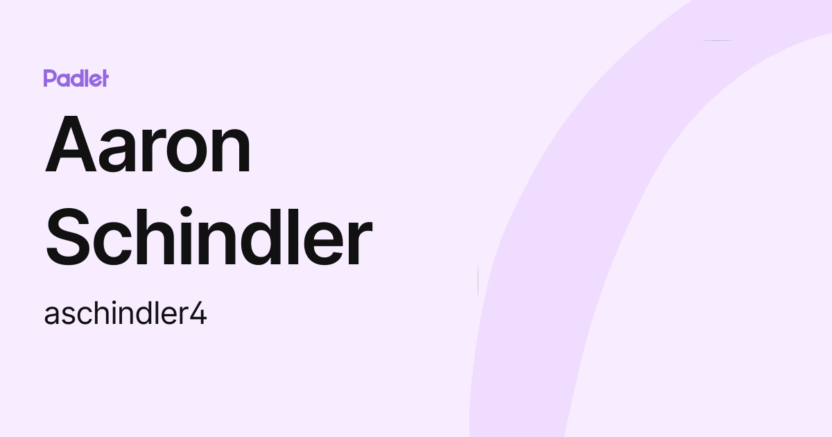 Aaron Schindler (aschindler4) profile | Padlet