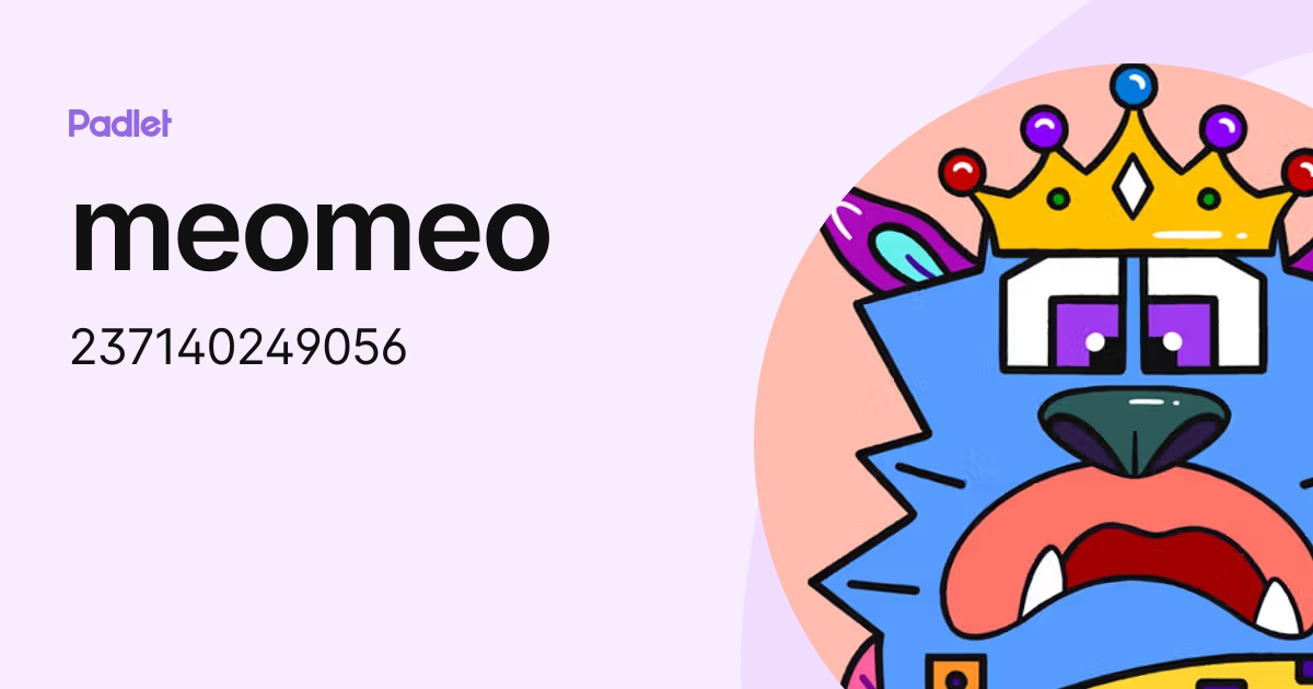 meomeo (237140249056) profile | Padlet
