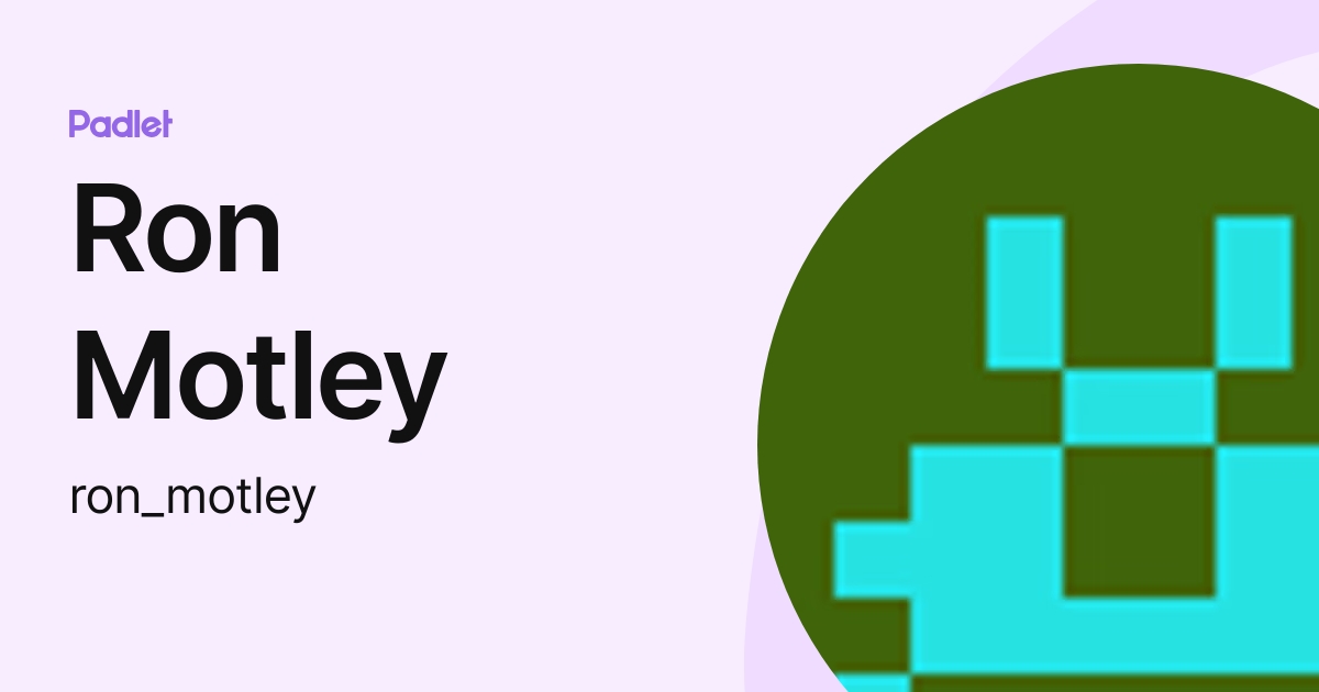 Ron Motley (ron_motley) profile | Padlet