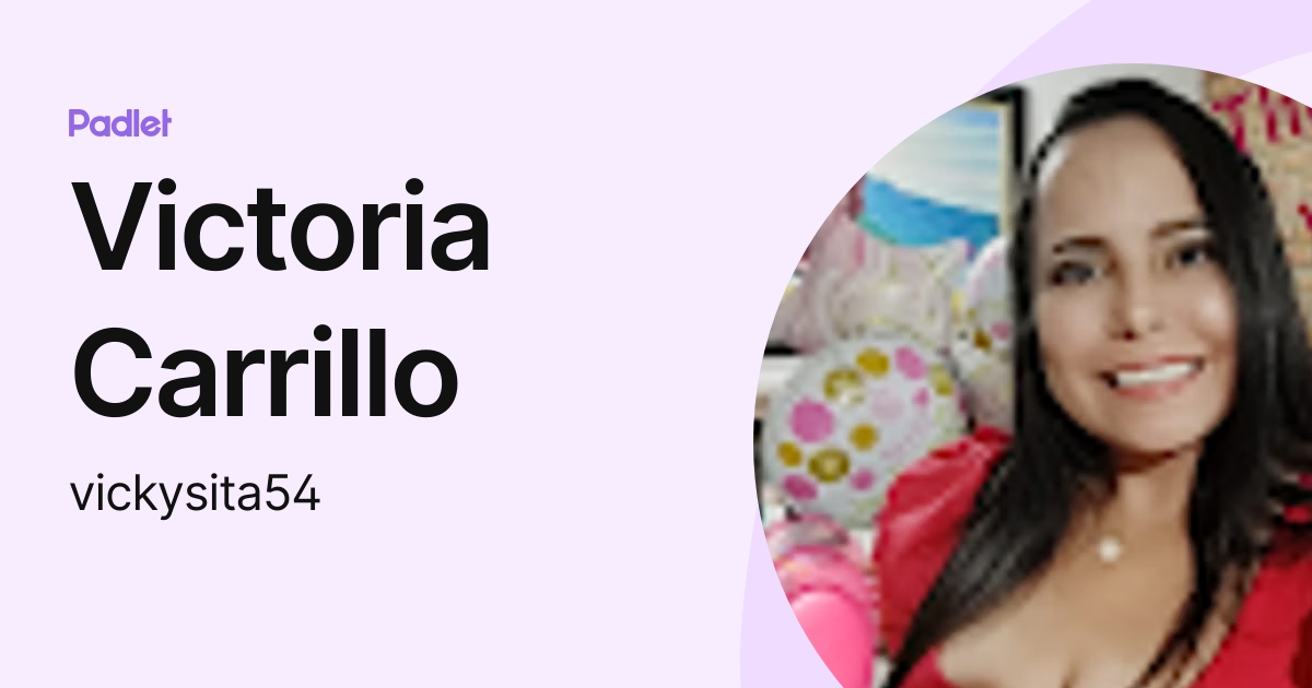 Victoria Carrillo (vickysita54) profile | Padlet