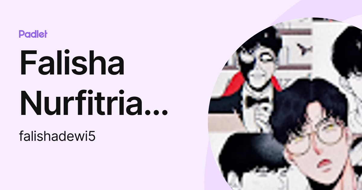 Falisha Nurfitriana Dewi (falishadewi5) profile | Padlet