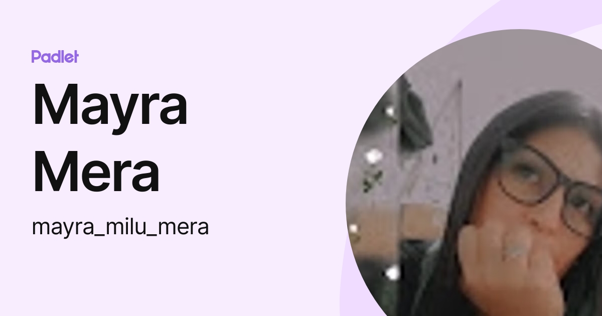 Mayra Mera (mayra_milu_mera) profile | Padlet