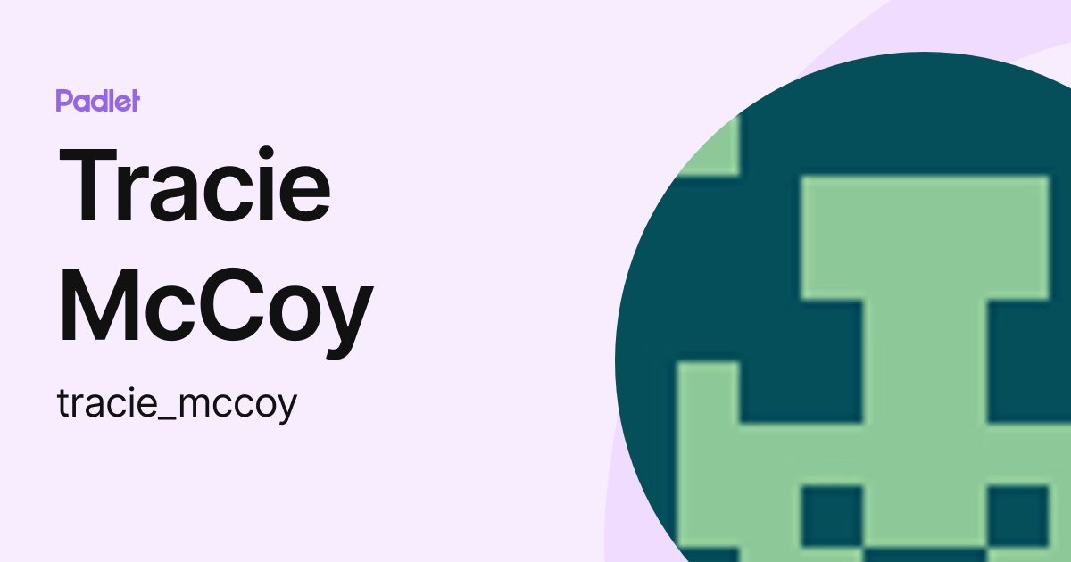 Tracie McCoy (tracie_mccoy) profile | Padlet