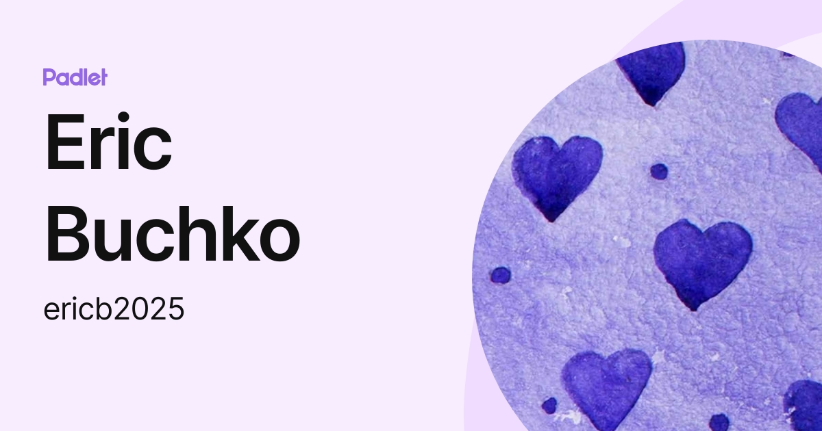 Eric Buchko (ericb2025) profile | Padlet