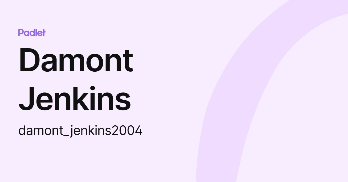 Damont Jenkins (damont_jenkins2004) profile | Padlet