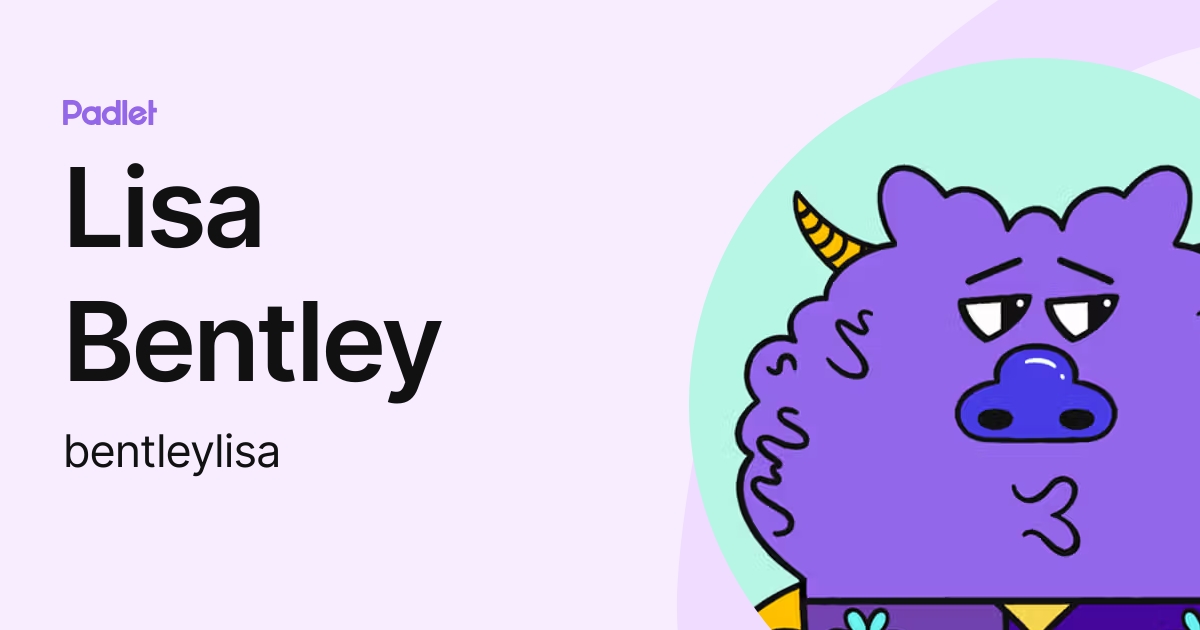 Lisa Bentley (bentleylisa) profile | Padlet