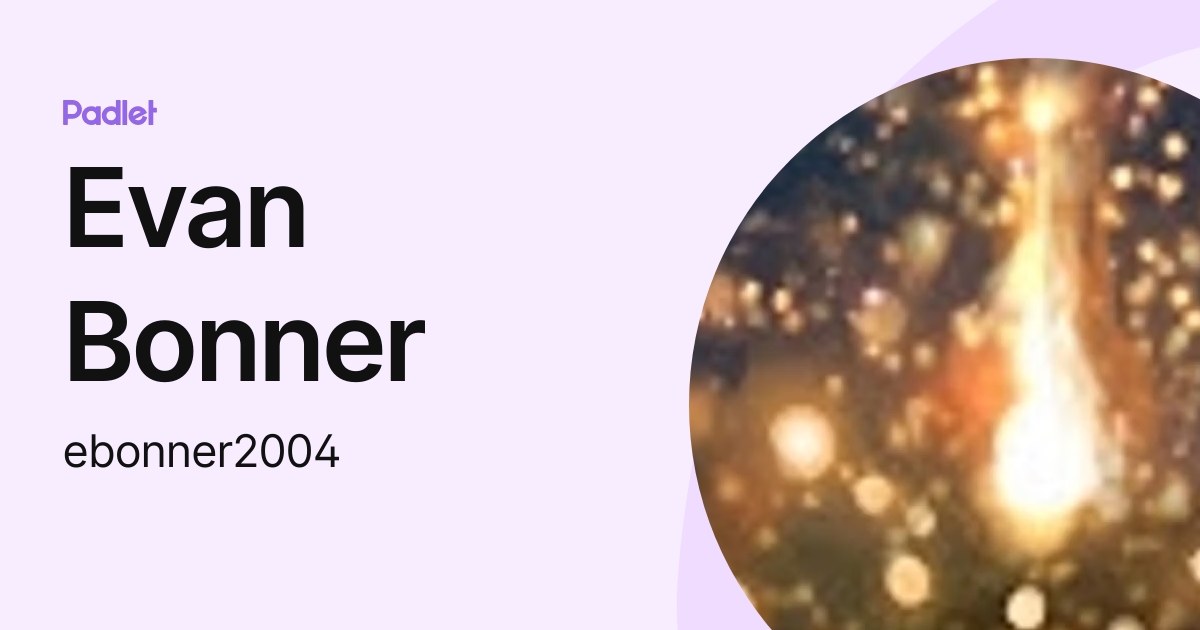 Evan Bonner (ebonner2004) profile | Padlet