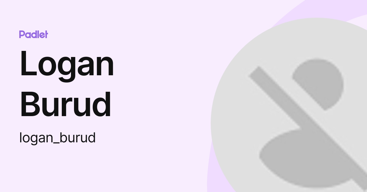 Logan Burud (logan_burud) profile | Padlet