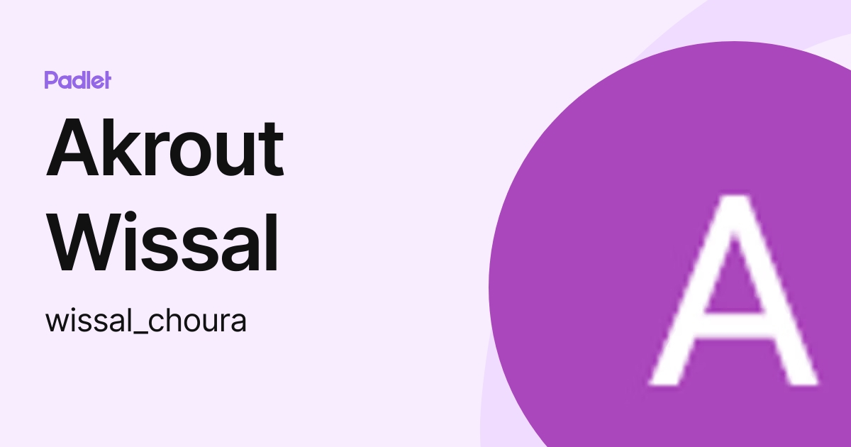 Akrout Wissal (wissal_choura) profile | Padlet