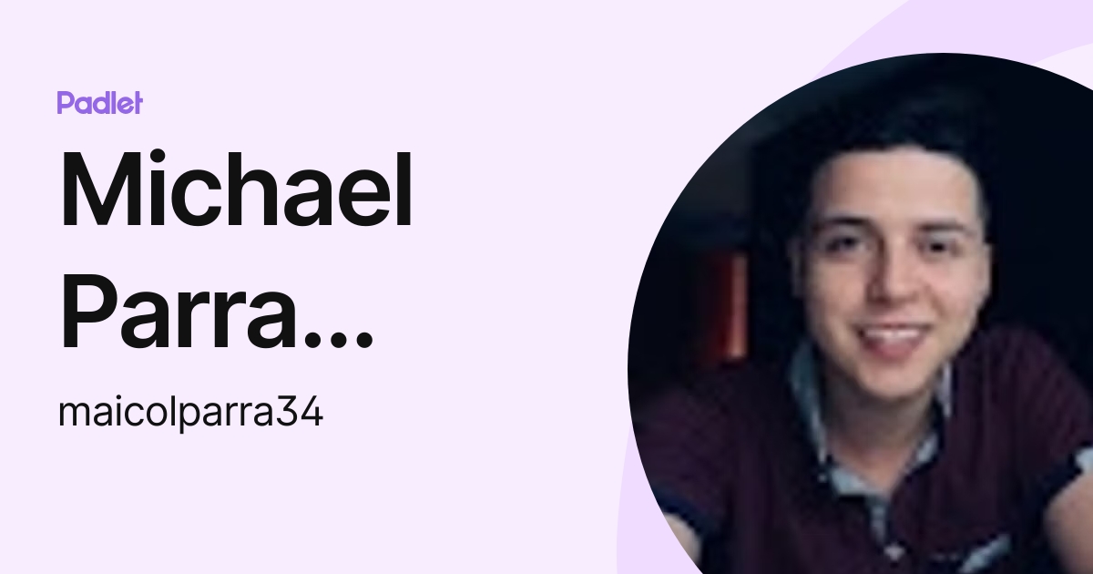 Michael Parra Caballero (maicolparra34) profile | Padlet