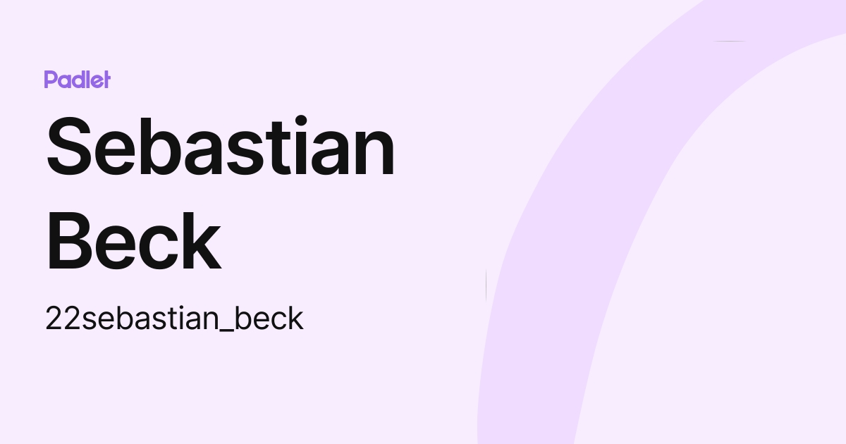 Sebastian Beck (22sebastian_beck) profile | Padlet
