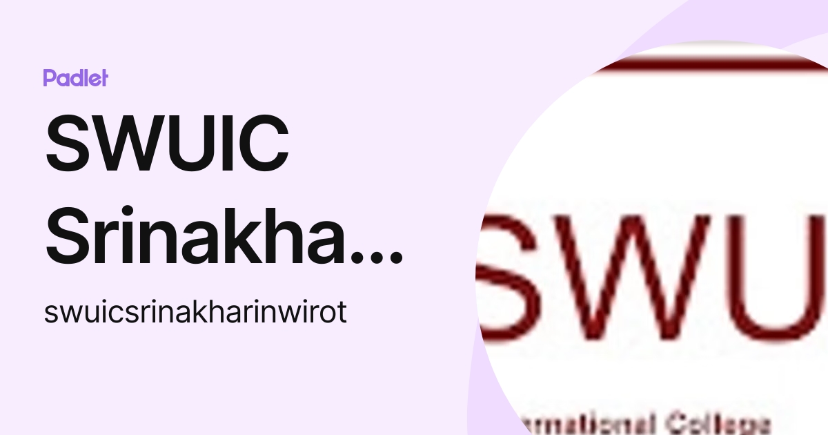 SWUIC Srinakharinwirot (swuicsrinakharinwirot) profile | Padlet