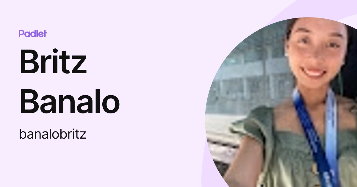 Britz Banalo (banalobritz) profile | Padlet