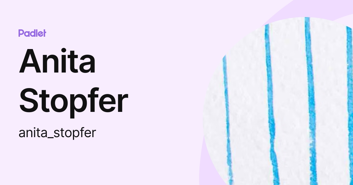 Anita Stopfer (anita_stopfer) profile | Padlet