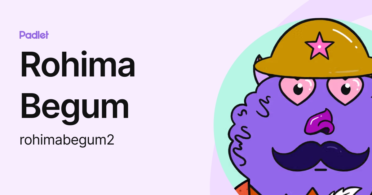 Rohima Begum (rohimabegum2) profile | Padlet