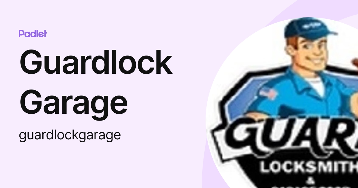 Guardlock Garage (guardlockgarage) profile | Padlet