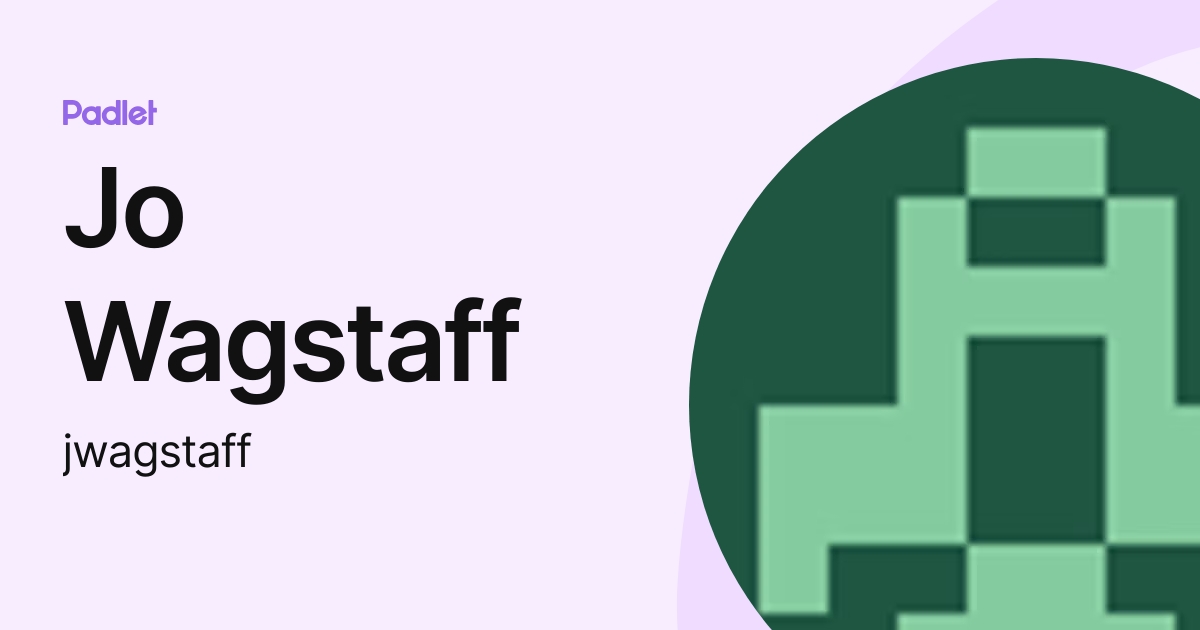 Jo Wagstaff (jwagstaff) profile | Padlet
