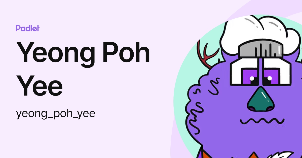 Yeong Poh Yee (yeong_poh_yee) profile | Padlet