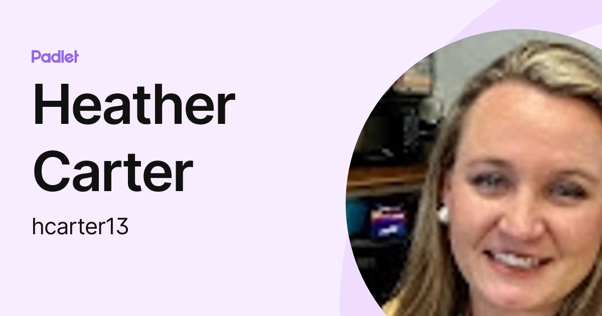 Heather Carter (hcarter13) profile | Padlet