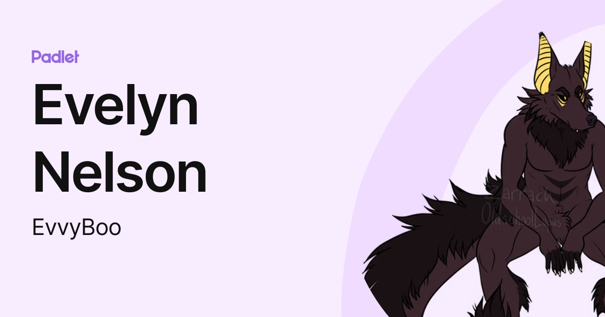 Evelyn Nelson (EvvyBoo) profile | Padlet