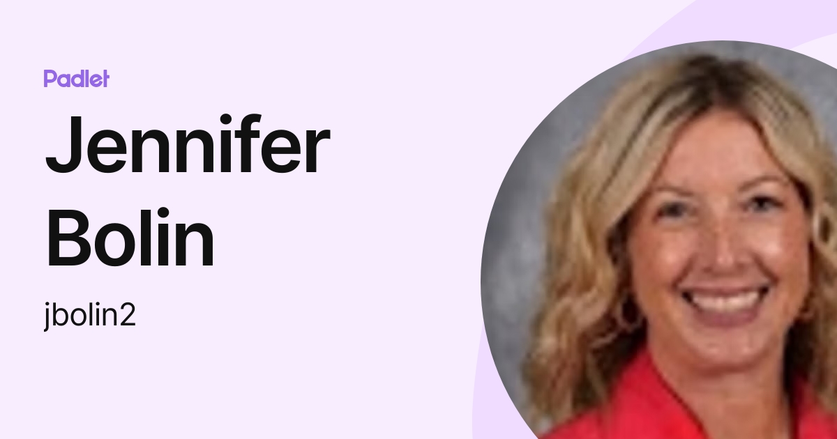 Jennifer Bolin (jbolin2) profile | Padlet