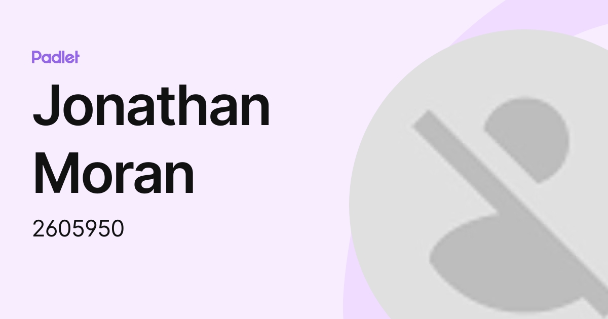 Jonathan Moran (2605950) profile | Padlet