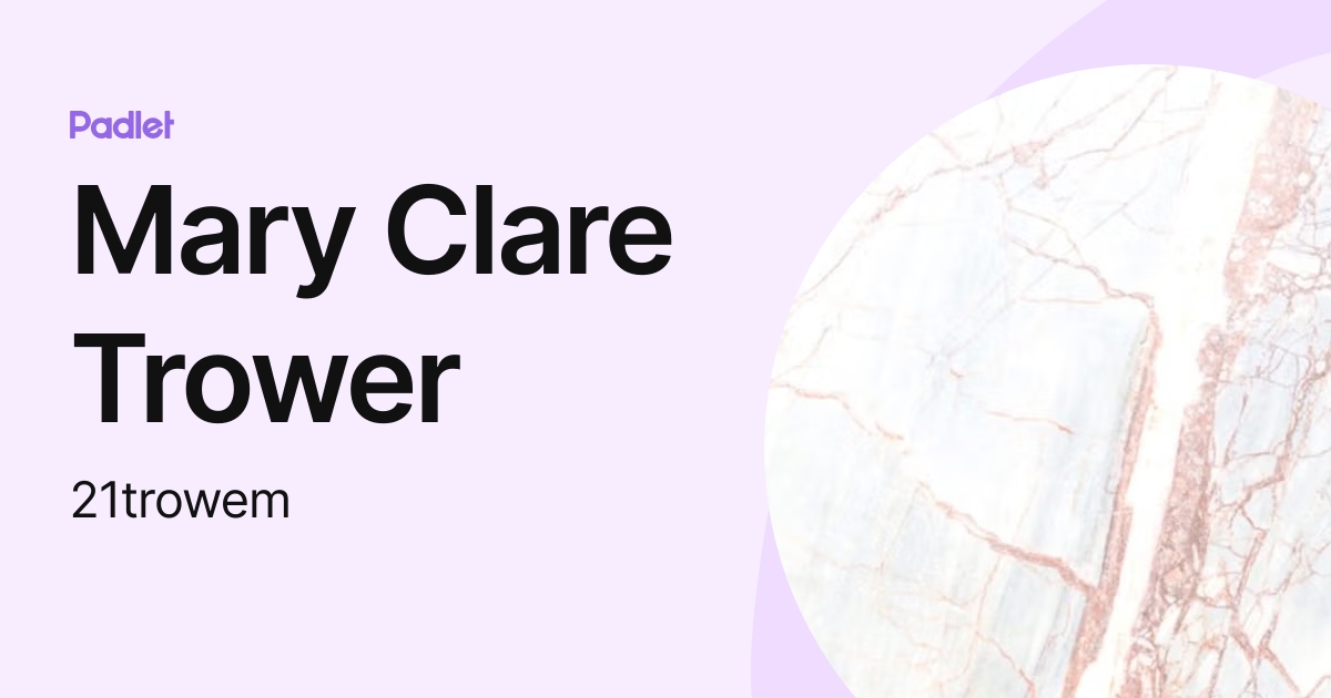 Mary Clare Trower (21trowem) profile | Padlet
