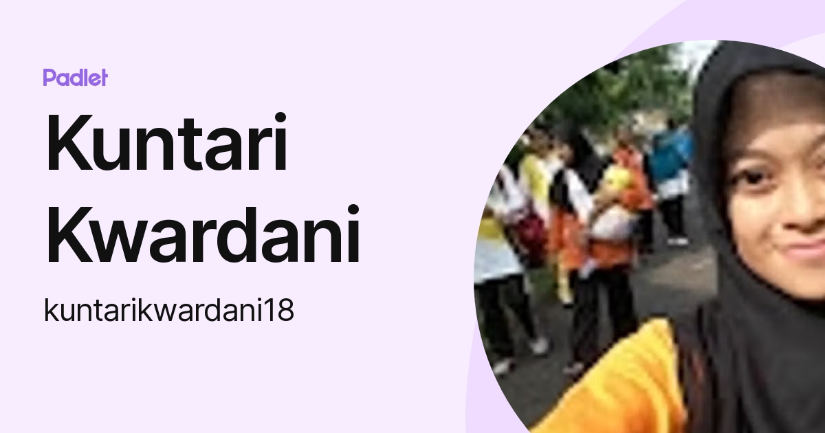 Kuntari Kwardani (kuntarikwardani18) profile | Padlet