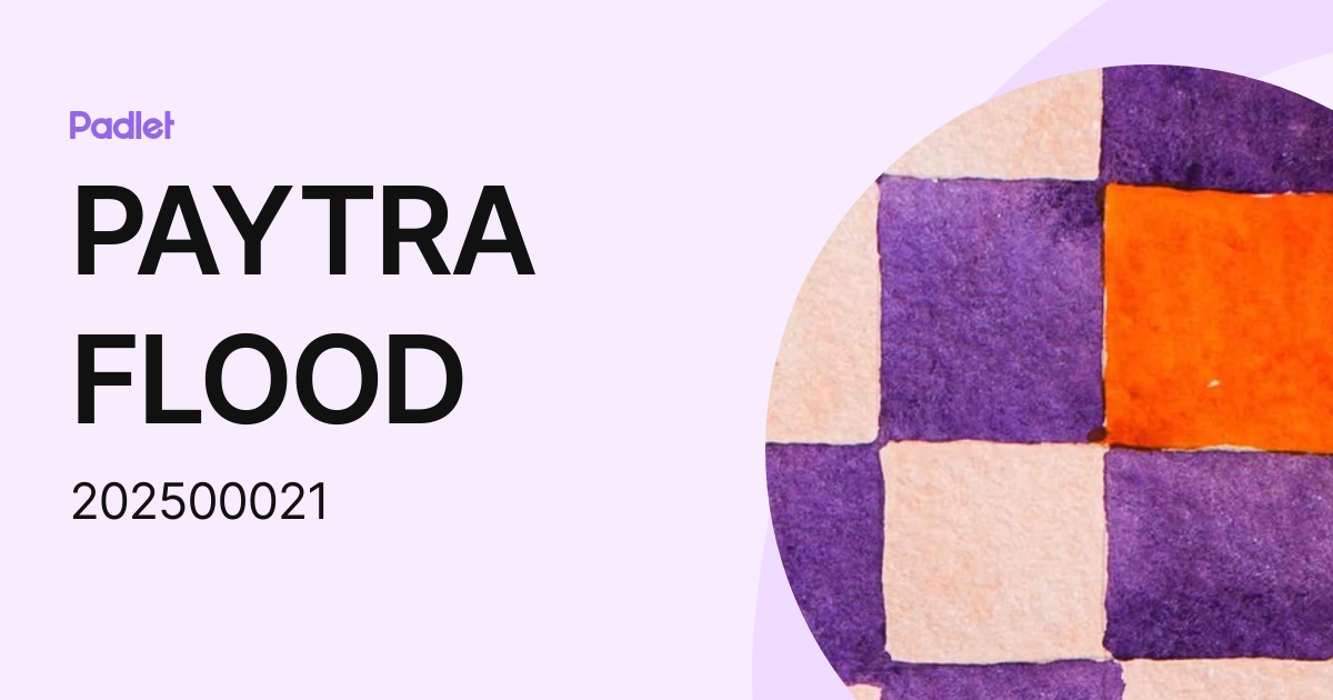 PAYTRA FLOOD (202500021) profile | Padlet
