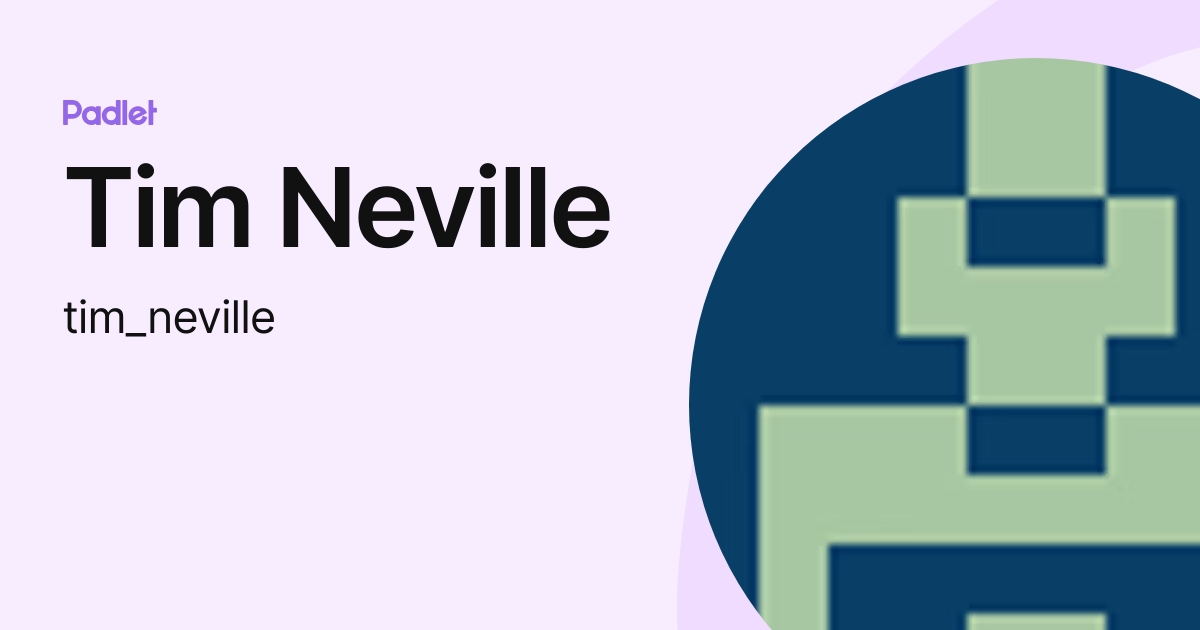 Tim Neville (tim_neville) profile | Padlet