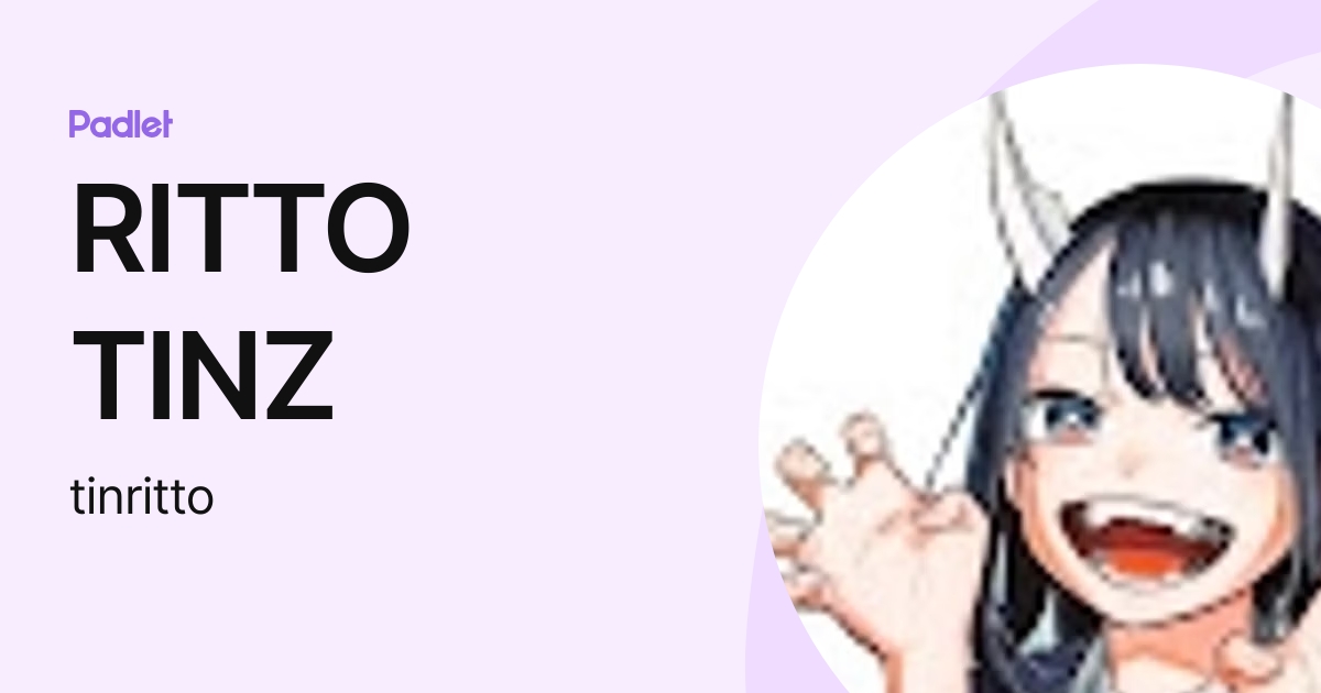 RITTO TINZ (tinritto) profile | Padlet