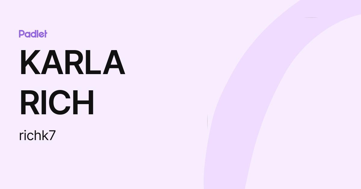 KARLA RICH (richk7) profile | Padlet