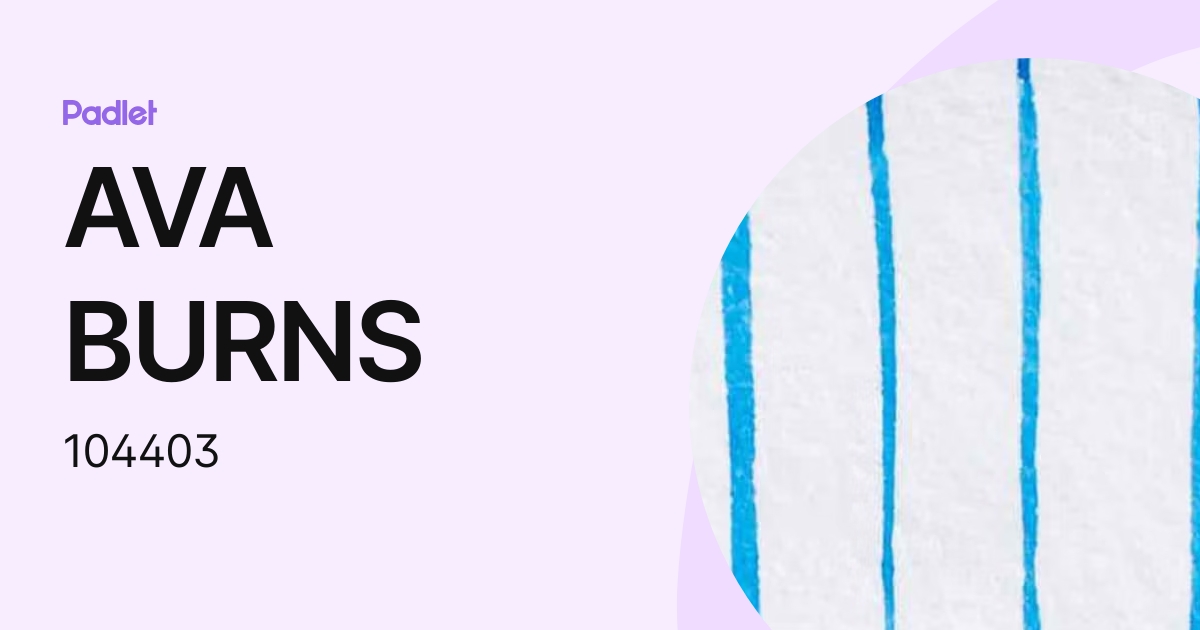 AVA BURNS (104403) profile | Padlet