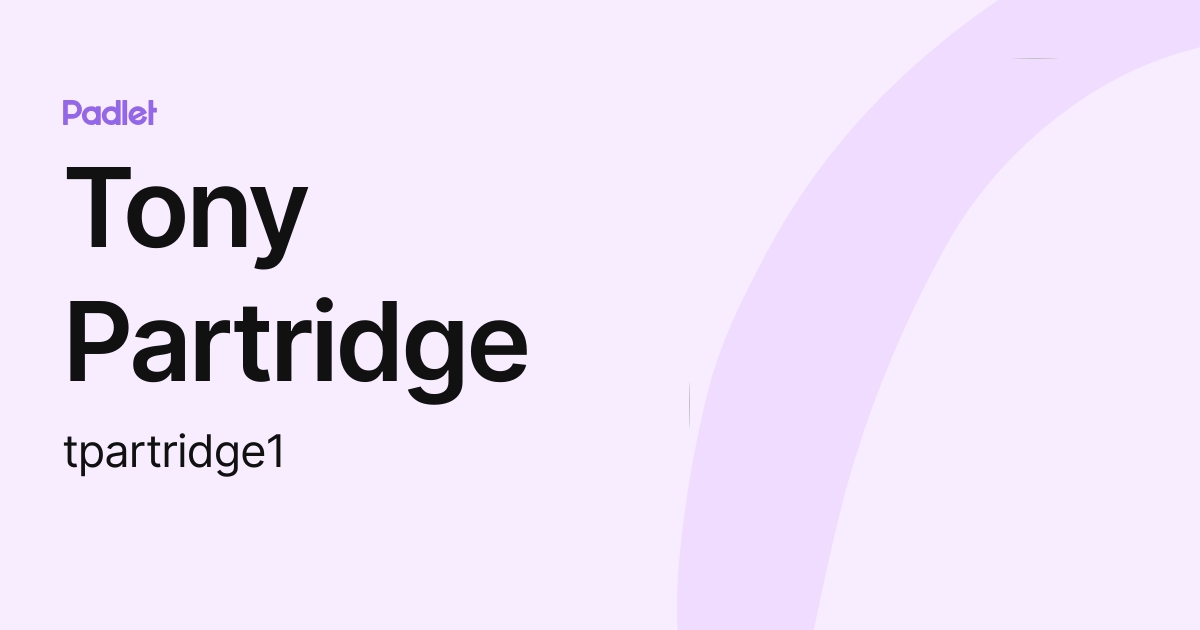 Tony Partridge (tpartridge1) profile | Padlet