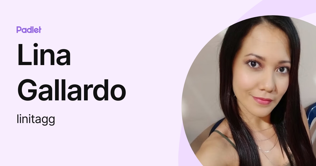 Lina Gallardo (linitagg) profile | Padlet